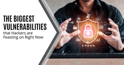 The Vulnerabilities That Hackers Are Feasting On
