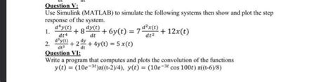 Solved Question V Use Simulink Matlab To Simulate The