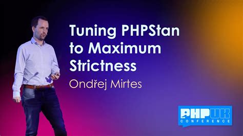 tuning phpstan to maximum strictness ondřej mirtes youtube