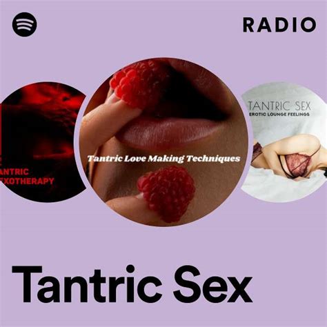 Tantric Sex Radio Playlist By Spotify Spotify