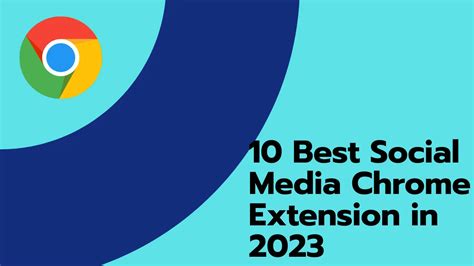 10 Best Social Media Chrome Extension In 2024