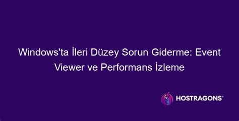 Advanced Troubleshooting In Windows Event Viewer And Performance Monitoring Hostragons®