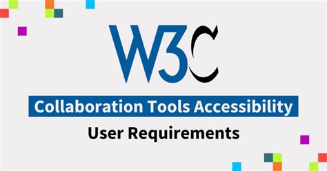 w3c drafts collaboration tools accessibility guidance centre for accessibility australia