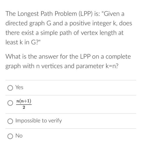 Solved The Longest Path Problem Lpp Is Given A Directed