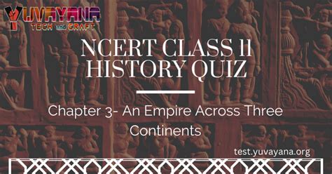 Ncert Class 11 History Chapter 3 Mcq Quiz With Answers An Empire