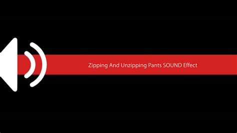 Zipping And Unzipping Pants Sound Effect Youtube