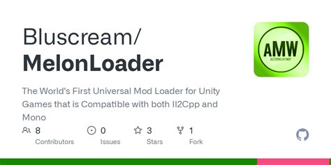 Github Bluscreammelonloader The Worlds First Universal Mod Loader For Unity Games That Is