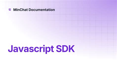 javascript sdk minchat documentation