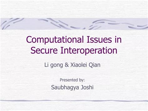 ppt computational issues in secure interoperation powerpoint