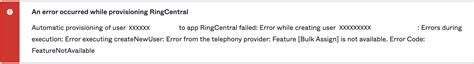Ringcentral Provisioning Feature Bulk Assign Is Not Available Error