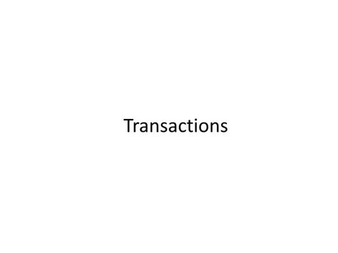PPT Transactions PowerPoint Presentation Free Download ID