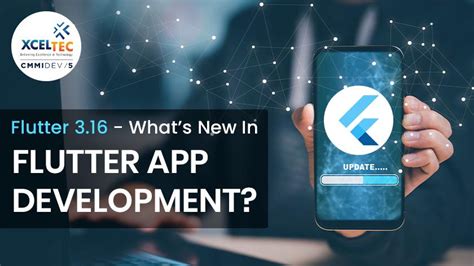 Xceltec A Cmmi Level 5 Company On Linkedin Whats New In Flutter 3