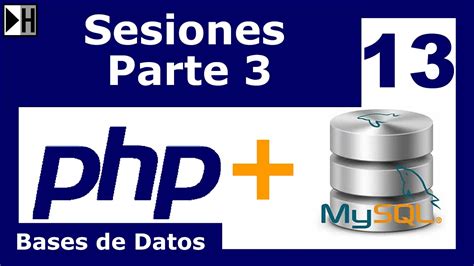 Sesiones En Php Con Mysql Parte 3 Youtube