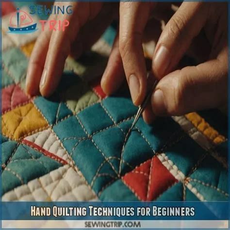 Beginner Hand Sewing Techniques For Quilts Master 10 Essential Stitches