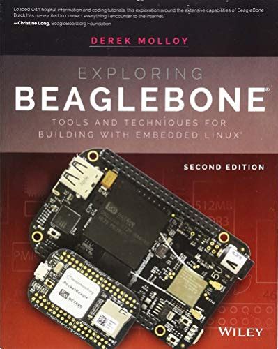 Exploring Beaglebone Tools And Techniques For Building With Embedded