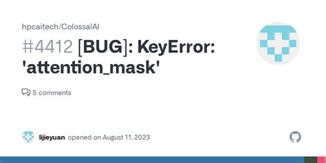 Bug Keyerror Attentionmask · Issue 4412 · Hpcaitechcolossalai