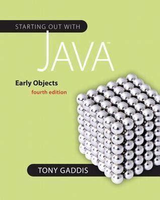 Starting Out With Java Early Objects Gaddis Series By Tony Gaddis Goodreads