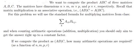 Solved We Want To Compute The Product Abc Of Three Matrices