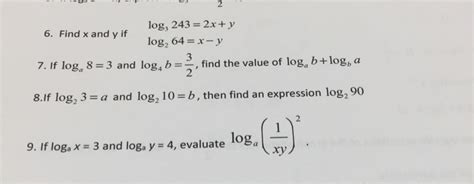 solved 2 log 243 2x y 6 find x andy if log 64 x y 3 find