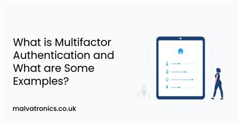 What Is Multifactor Authentication And What Are Some Examples Malvatronics