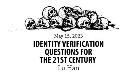 Had Identity Verification Questions For The 21st Century By Lu Han