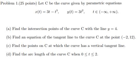 Solved Problem Points Let C Be The Curve Given By Chegg