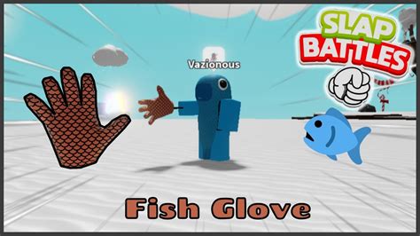 How Get Fish Glove In Slap Battles at Hermina Skalski blog