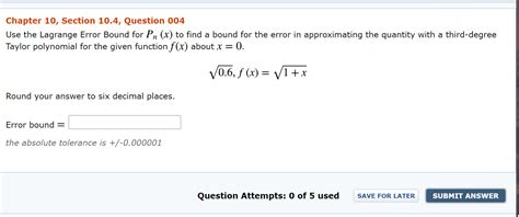 Solved Use The Lagrange Error Bound For Pnx To Find A