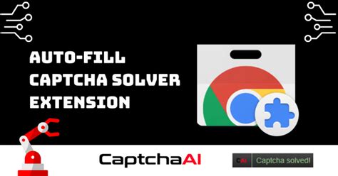 From Manual To Automatic Auto Fill Captcha Solver Extension By Media Tech Medium