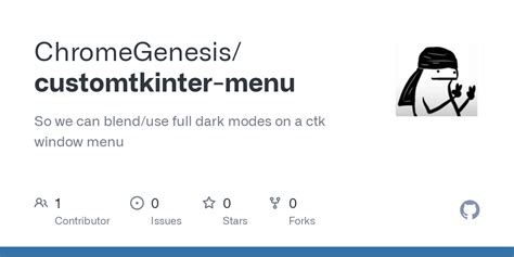 Github Chromegenesiscustomtkinter Menu So We Can Blenduse Full