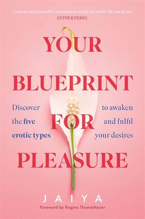 Your Blueprint For Pleasure Discover The 5 Erotic Types To Awaken And Fulfil Your Desires