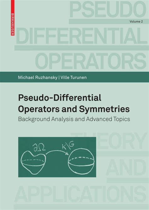 Pseudo Differential Operators And Symmetries Background Analysis And Advanced Topics Premiumjs