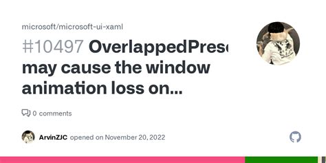 Overlappedpresenter May Cause The Window Animation Loss On Openingclosing The Window · Issue