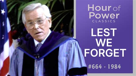 664 Lest We Forget Robert Schuller Crystal Cathedral Youtube