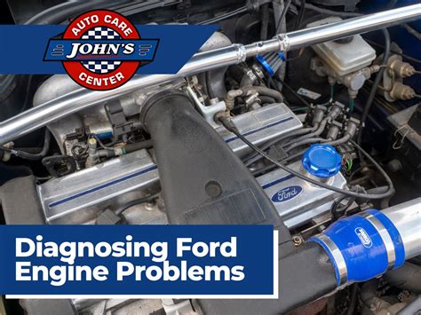 Diagnosing Ford Engine Problems | John's Auto Care Center