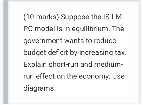 Solved 10 Marks Suppose The IS LM PC Model Is In Chegg Com