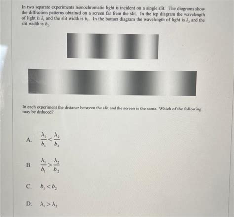 Solved In Two Separate Experiments Monochromatic Light Is