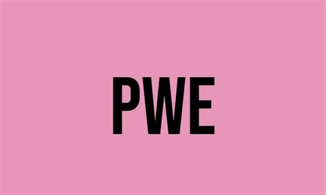 What Does Pwe Mean Meaning Uses And More Fluentslang