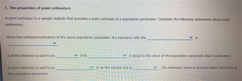 solved 1 the properties of point estimators a point