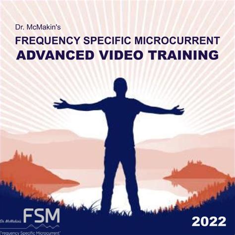Fsm Advanced 2022 Video Frequency Specific Microcurrent