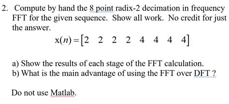 Solved 2 Compute By Hand The 8 Point Radix 2 Decimation In