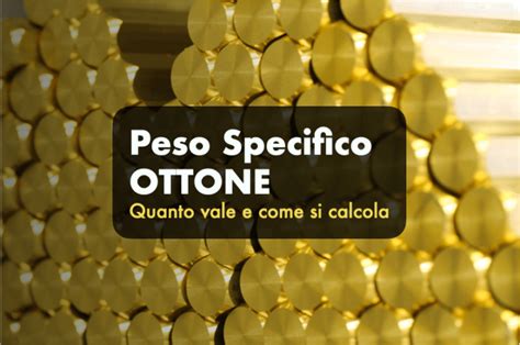 Peso Specifico Ottone Valore Formule E Calcoli Prontuario Online