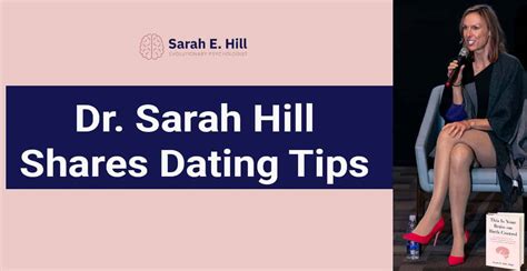 Psychologist Dr Sarah Hill Shares Dating Tips