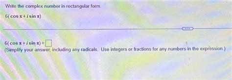 Solved Write The Complex Number In Rectangular Form Cos Chegg