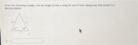 Solved Given The Following Triangle Find The Length Of Side Chegg