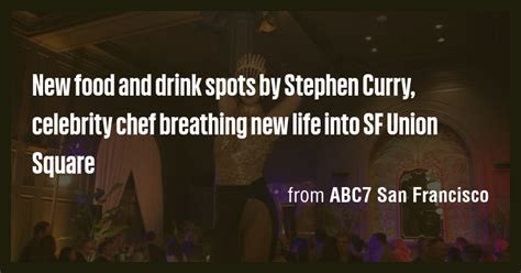 New Food And Drink Spots By Stephen Curry Celebrity Chef Breathing New