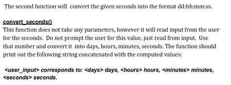 Solved The Second Function Will Convert The Given Seconds Chegg