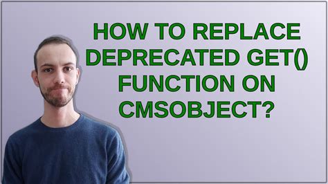 Joomla How To Replace Deprecated Get Function On Cmsobject Youtube