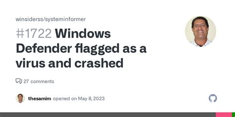 Windows Defender Flagged As A Virus And Crashed · Issue 1722 · Winsiderss Systeminformer · Github