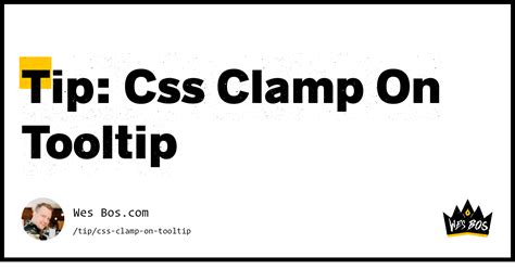 Tip Css Clamp On Tooltip Wes Bos